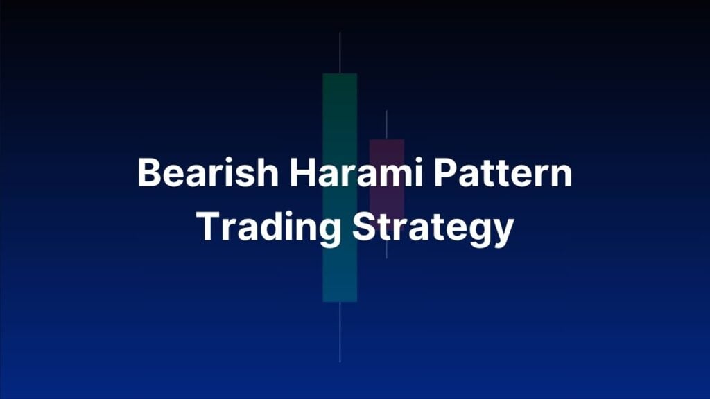 Bearish Harami: How to spot and trade this pattern?